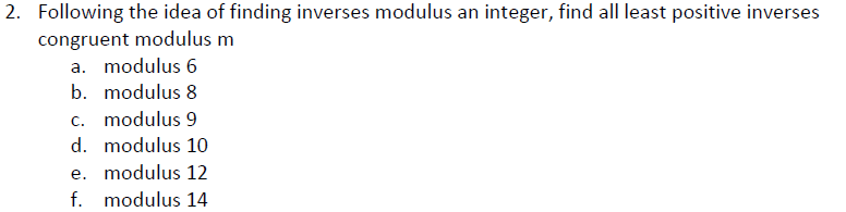 Solved 2. Following the idea of finding inverses modulus an | Chegg.com