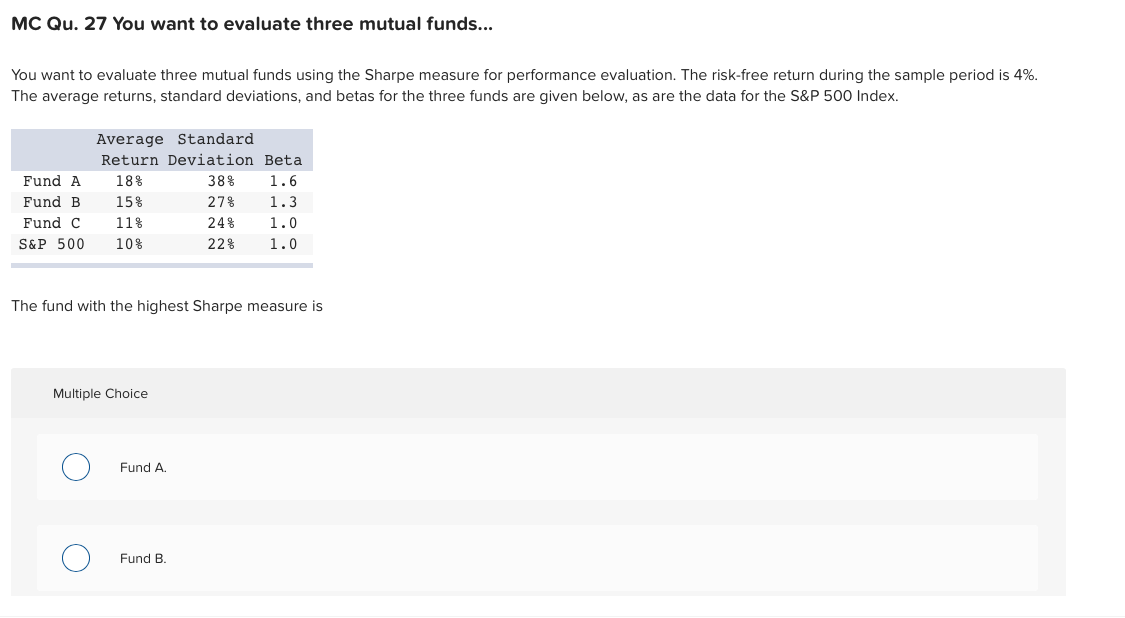 Solved MC Qu. 27 You want to evaluate three mutual funds... | Chegg.com