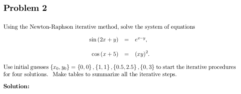 Problem 2 Using the Newton-Raphson iterative method, | Chegg.com