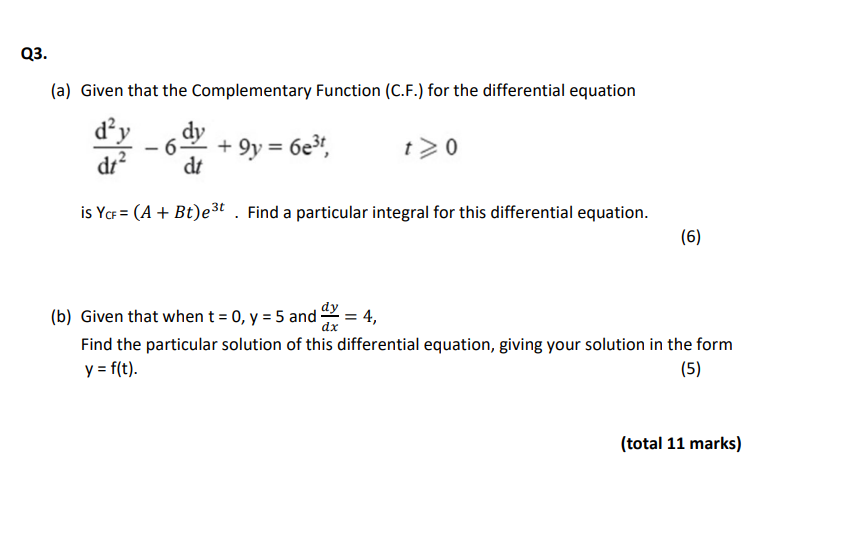 Solved Q3. (a) Given that the Complementary Function (C.F.) | Chegg.com