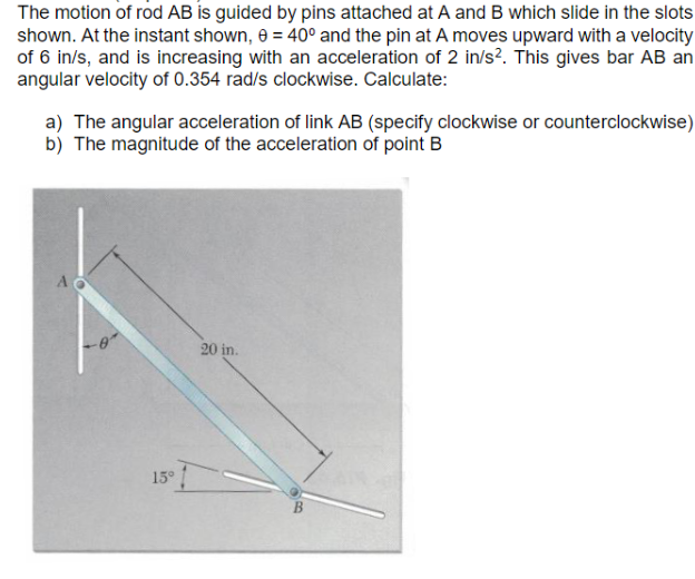 Solved The motion of rod AB is guided by pins attached at A | Chegg.com