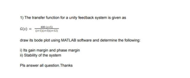 Solved 1) The transfer function for a unity feedback system | Chegg.com