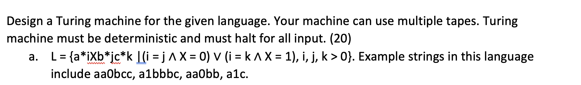 Solved Design a Turing machine for the given language. Your | Chegg.com