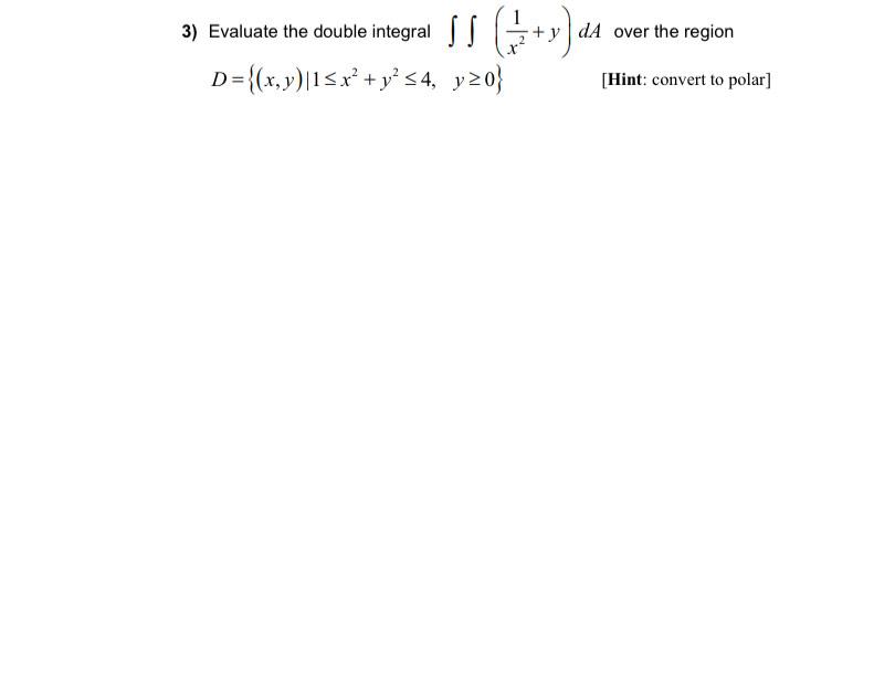 Solved 3) Evaluate the double integral si C+ya dA over the | Chegg.com