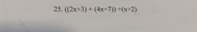 Solved 25. ((2x+3)+(4x+7)) =(x+2) | Chegg.com