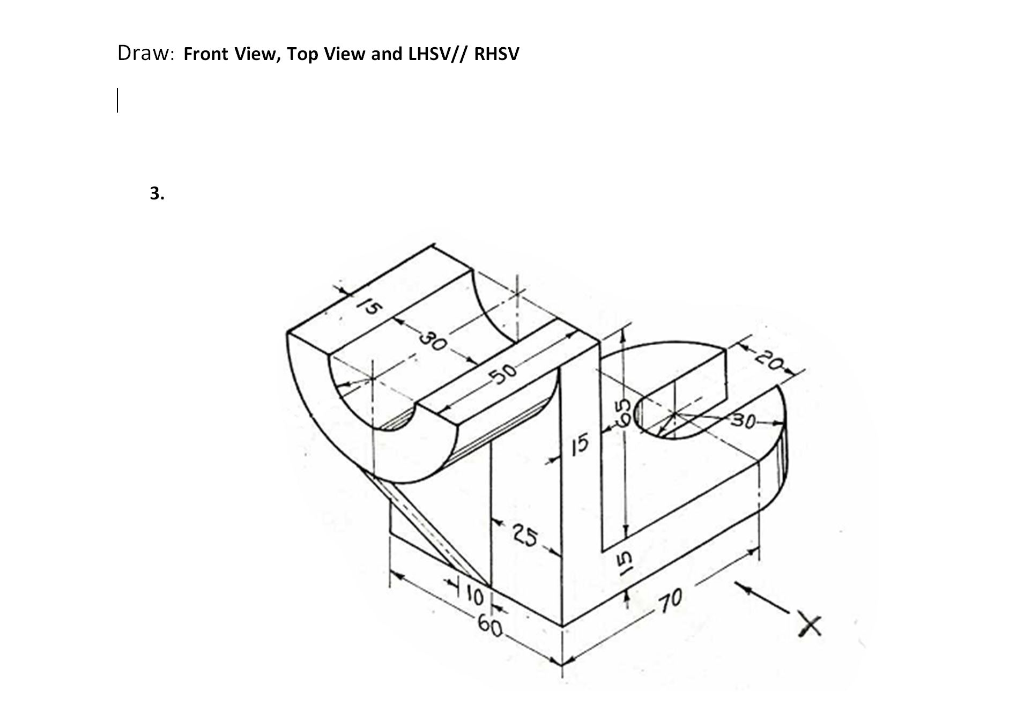 Solved Draw: Front View, Top View and LHSV// RHSV 15 -30- | Chegg.com