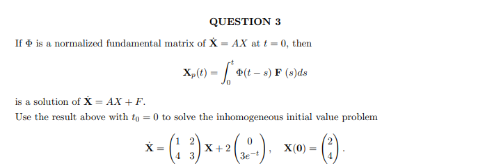 Solved QUESTION 3 If is a normalized fundamental matrix of Å | Chegg.com