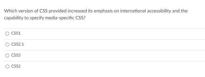 Solved Which version of CSS provided increased its emphasis | Chegg.com