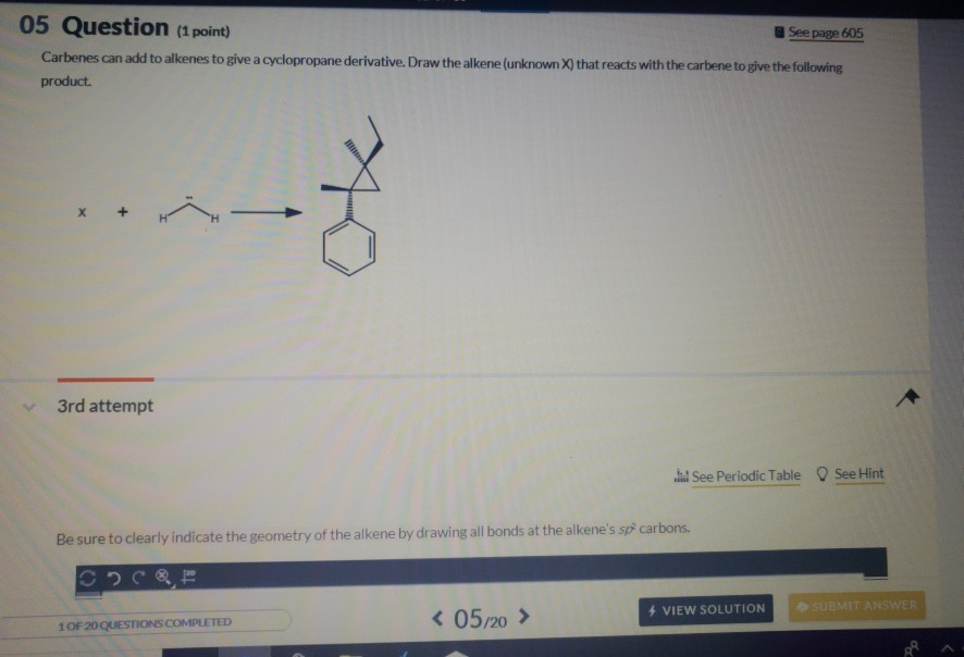 Solved 05 Question (1 point) a See page 605 Carbenes can add | Chegg.com
