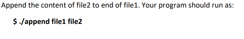 Solved Append the content of file2 to end of file1. Your | Chegg.com
