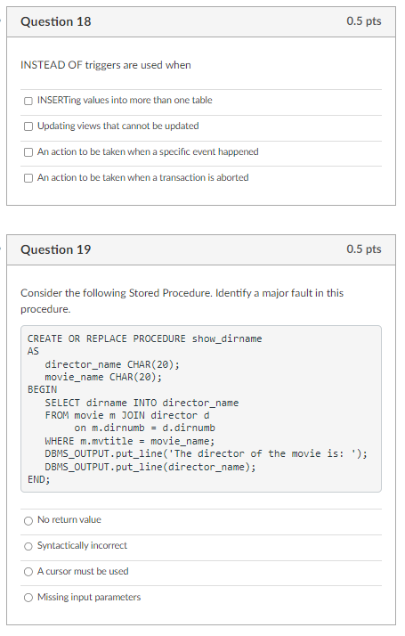 Solved Question 18 0.5pts INSTEAD OF triggers are used when | Chegg.com