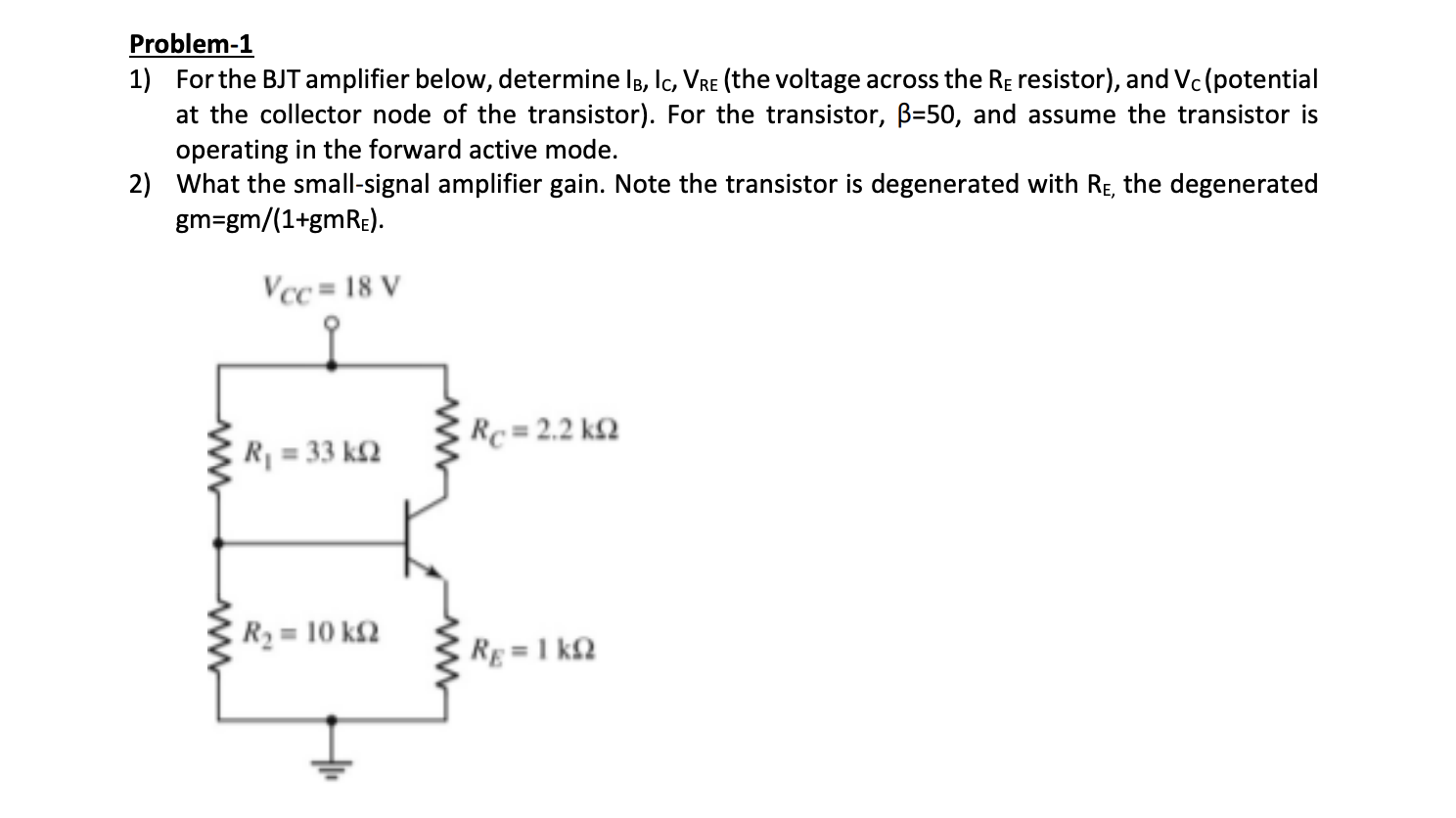 Solved Problem-1 1) For the BJT amplifier below, determine | Chegg.com
