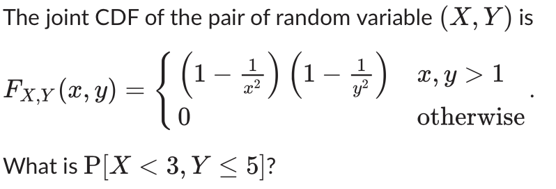 Solved The joint CDF of the pair of random variable (X,Y) is | Chegg.com