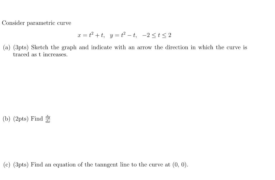 Solved Consider parametric curve x = t +t, y= { – t, -2 | Chegg.com