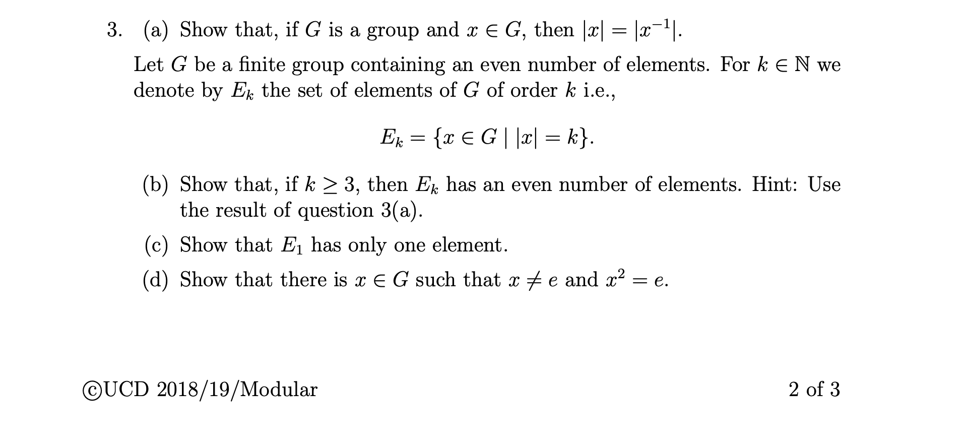 Solved 3. (a) Show that, if G is a group and x∈G, then | Chegg.com