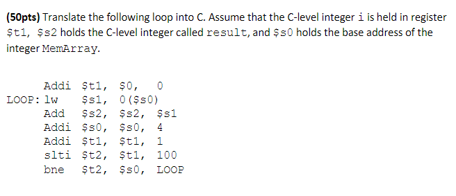 Solved (50pts) Translate the following loop into C. Assume | Chegg.com