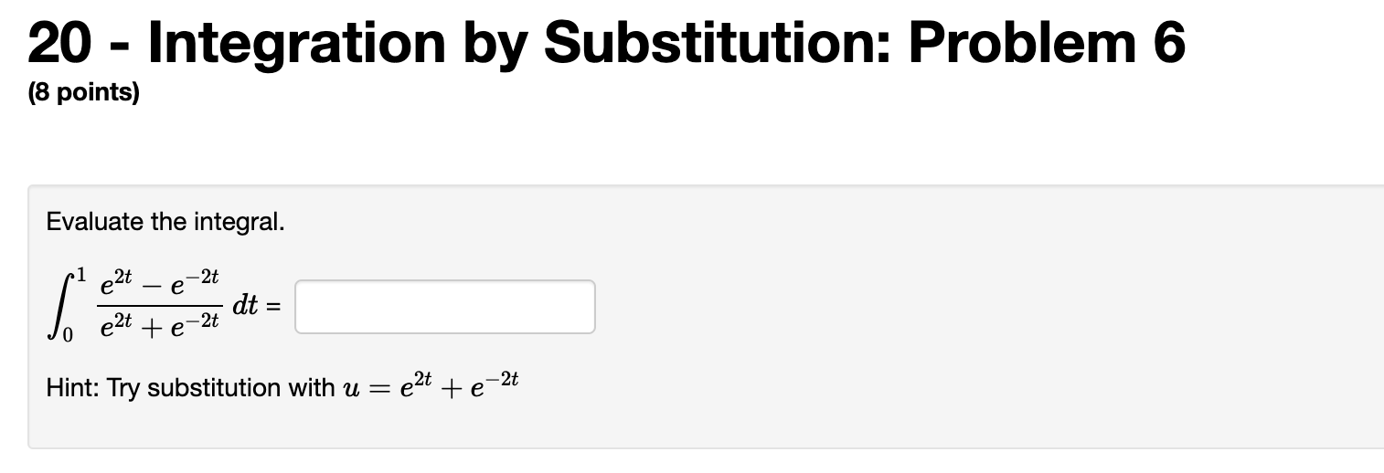 Solved 20 - Integration by Substitution: Problem 6 (8 | Chegg.com