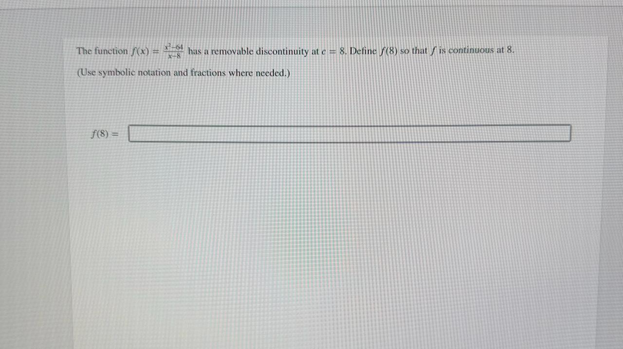 Solved The function f(x)=x2-64x-8 ﻿has a removable | Chegg.com