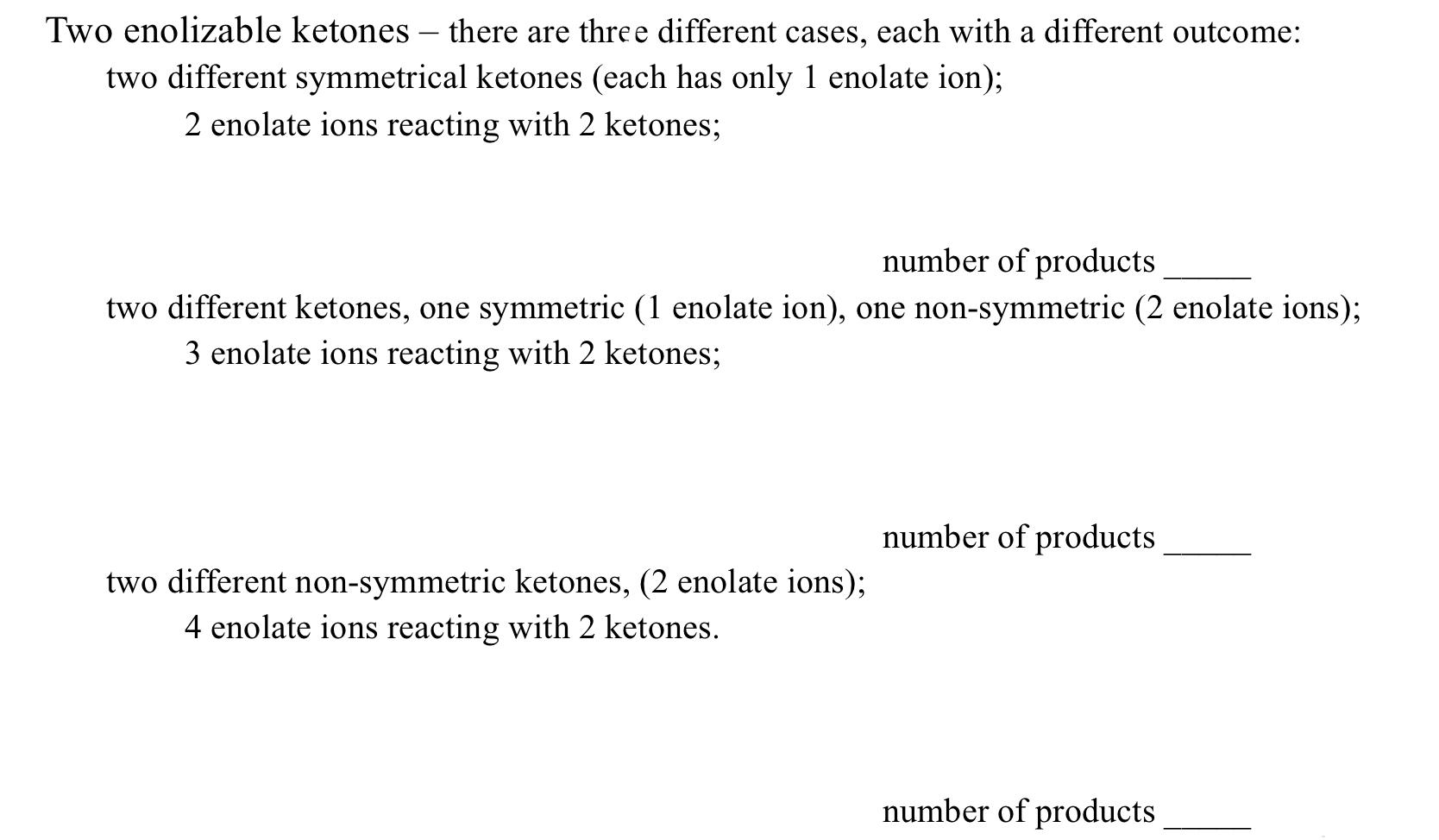 Solved Two enolizable ketones – there are three different | Chegg.com
