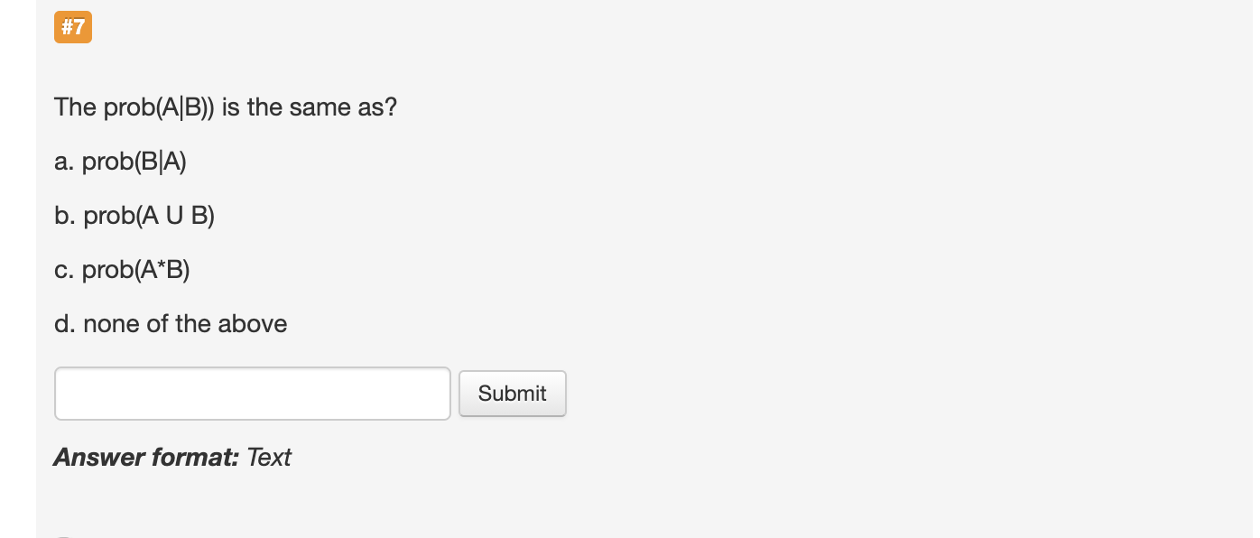 Solved #7 The prob(AB) is the same as? a. prob(BA) b. prob(A | Chegg.com