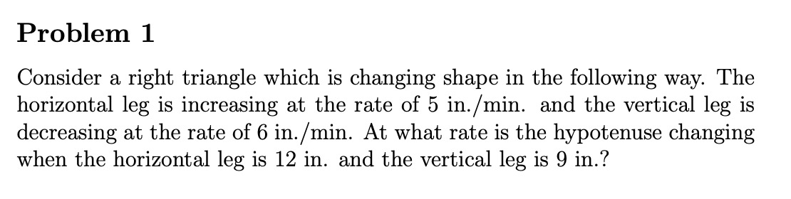 Solved Problem 1 Consider A Right Triangle Which Is Changing Chegg