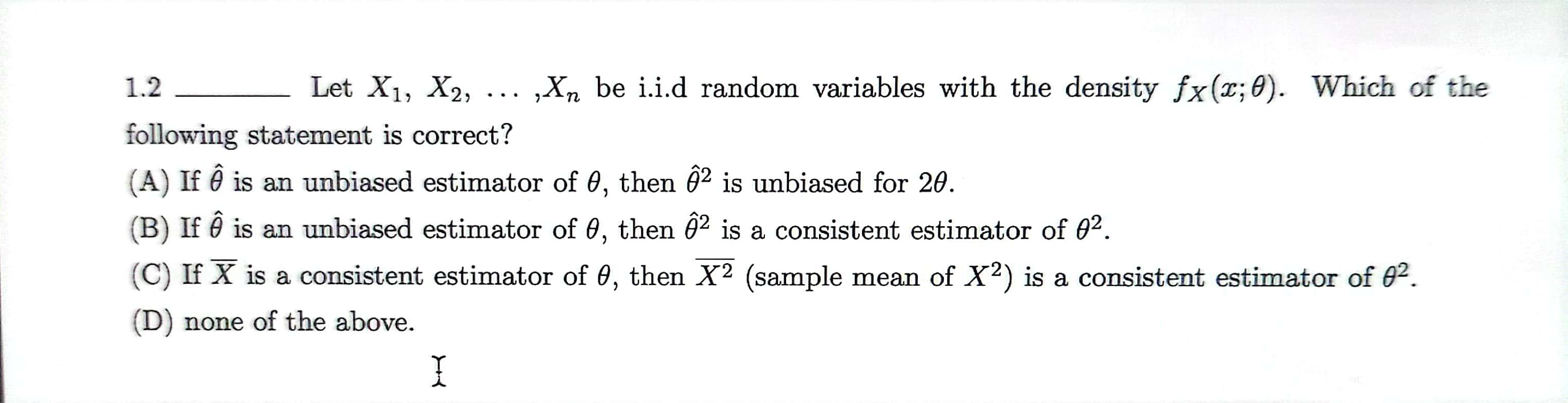 Solved 1.2 Let X1,X2,…,Xn be i.i.d random variables with the | Chegg.com