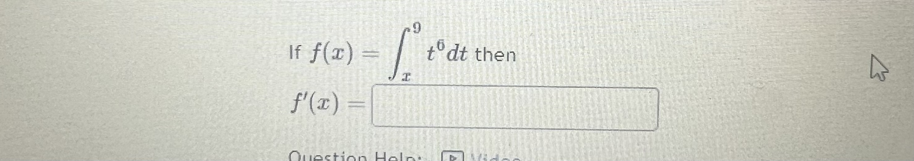 Solved If f(x)=∫x9t6dt ﻿thenf'(x)= | Chegg.com