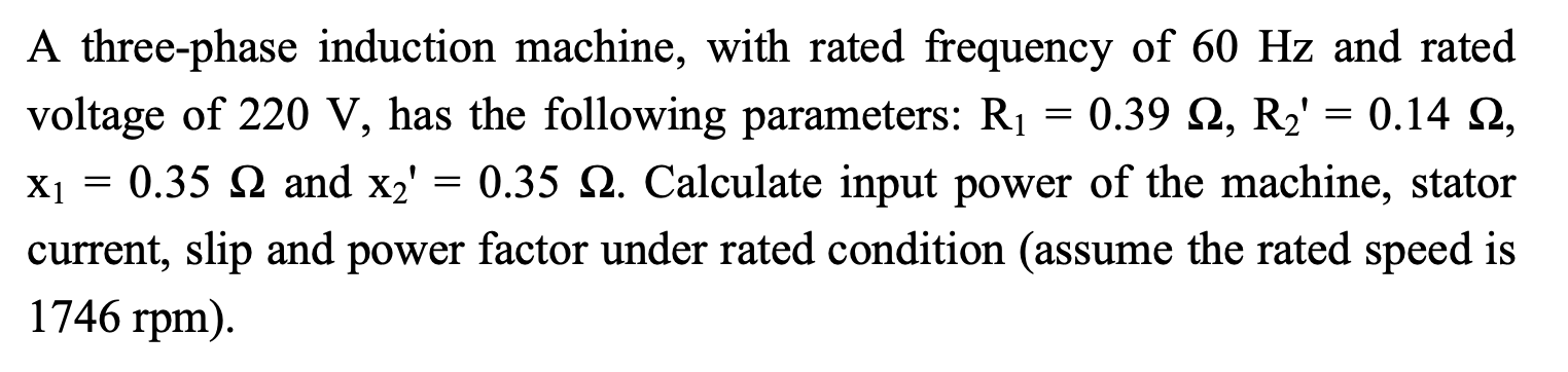 Solved A three-phase induction machine, with rated frequency | Chegg.com