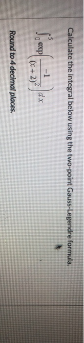 Solved Calculate the integral below using the two-point | Chegg.com