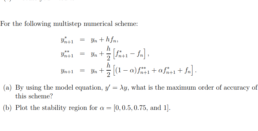 For the following multistep numerical scheme: | Chegg.com
