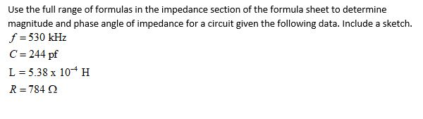 Solved Use the full range of formulas in the impedance | Chegg.com