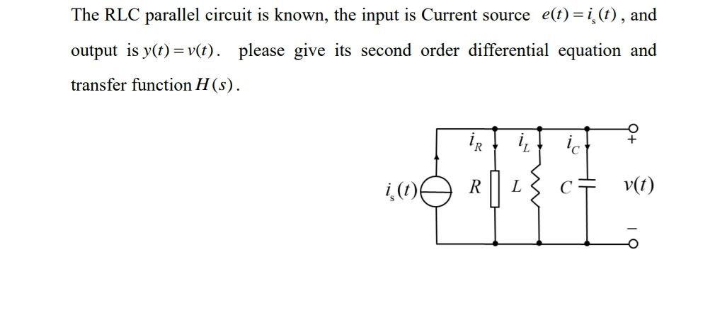 Solved The RLC parallel circuit is known, the input is | Chegg.com