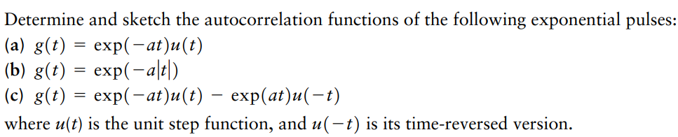 Solved Determine and sketch the autocorrelation functions of | Chegg.com Solved Determine and sketch the autocorrelation functions of | Chegg.com