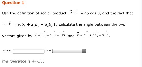Solved Question 1 Use the definition of scalar product, a·b | Chegg.com