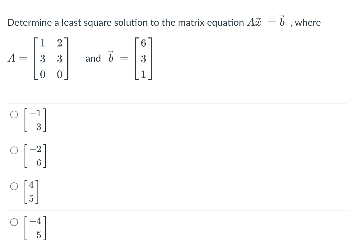 Solved Determine a least square solution to the matrix | Chegg.com