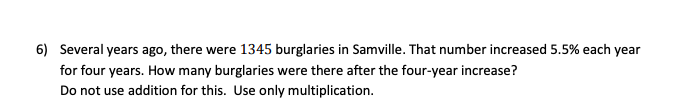 Solved 6) Several years ago, there were 1345 burglaries in | Chegg.com