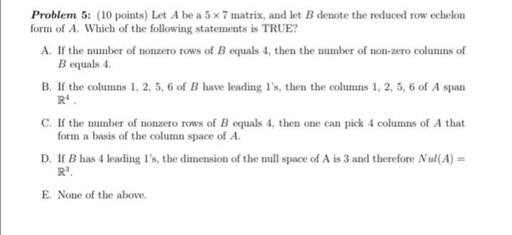 Solved Problem 5: (10 points) Let A be a 5 x 7 matrix, and | Chegg.com