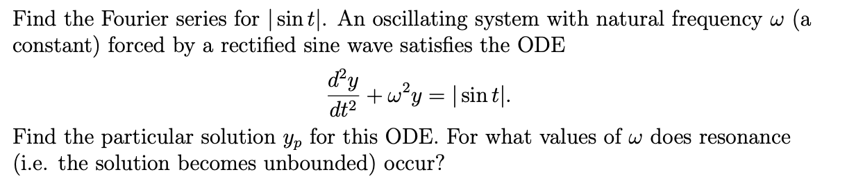 Solved Find the Fourier series for ∣sint∣. An oscillating | Chegg.com