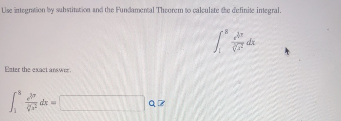 Solved Use integration by substitution and the Fundamental | Chegg.com