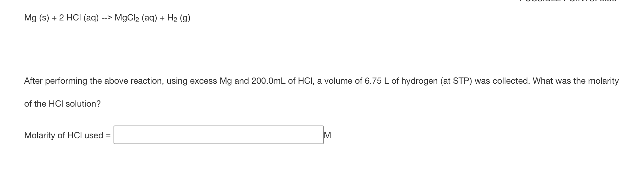 Solved Mg (s) + 2 HCl (aq) --> MgCl2 (aq) + H2 (g) > After | Chegg.com