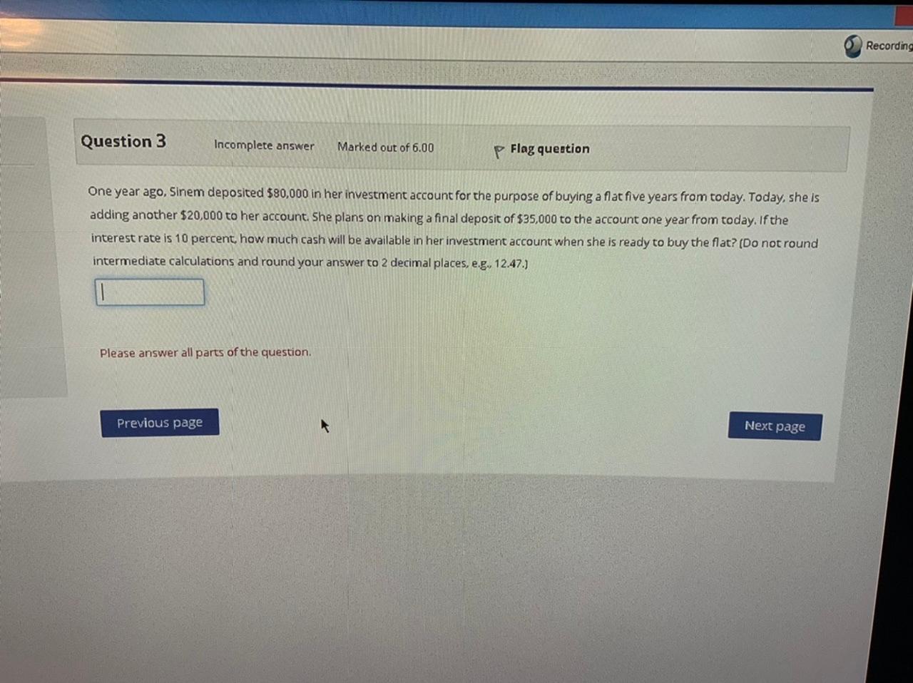 Solved Recording Question 3 Incomplete answer Marked out of | Chegg.com