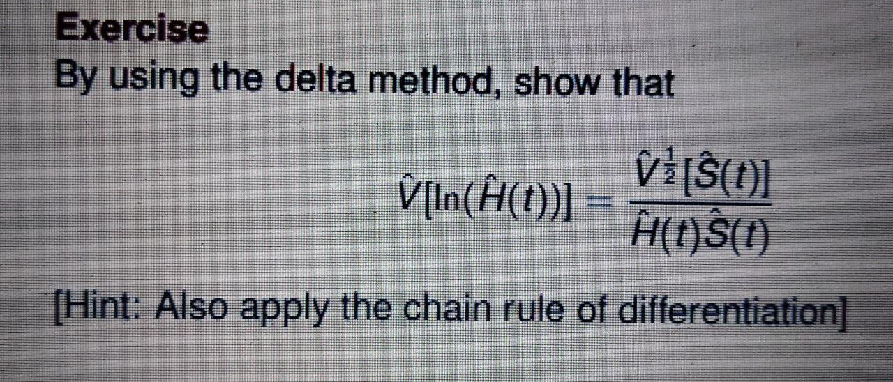 Solved Exercise By using the delta method, show that V[()] | Chegg.com