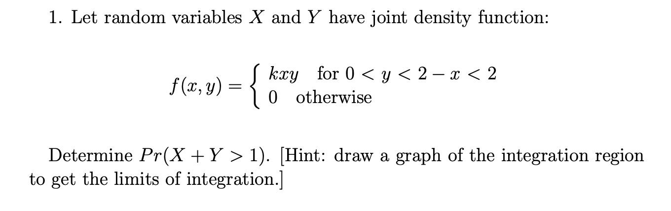 Solved 1. Let random variables X and Y have joint density | Chegg.com