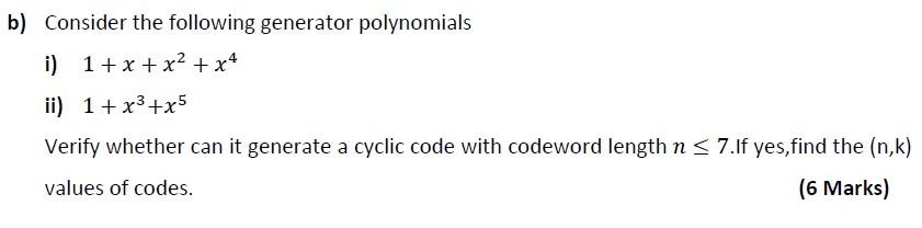 Solved b) Consider the following generator polynomials i) 1 | Chegg.com
