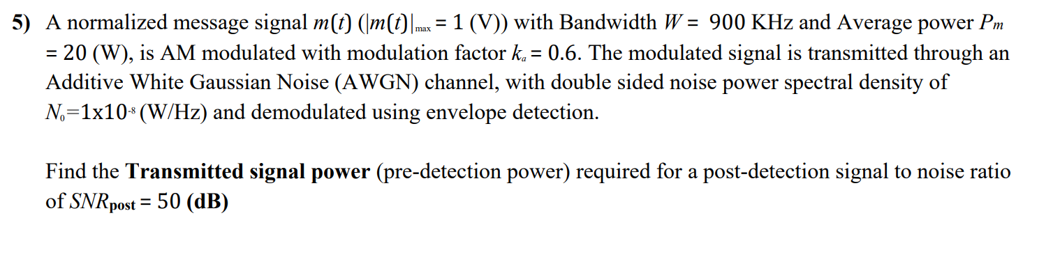 Solved 5) A normalized message signal m(t) (|m(t) | max = 1 | Chegg.com