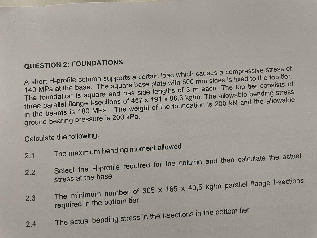 Solved QUESTION 2: FOUNDATIONS A short H-profile column | Chegg.com