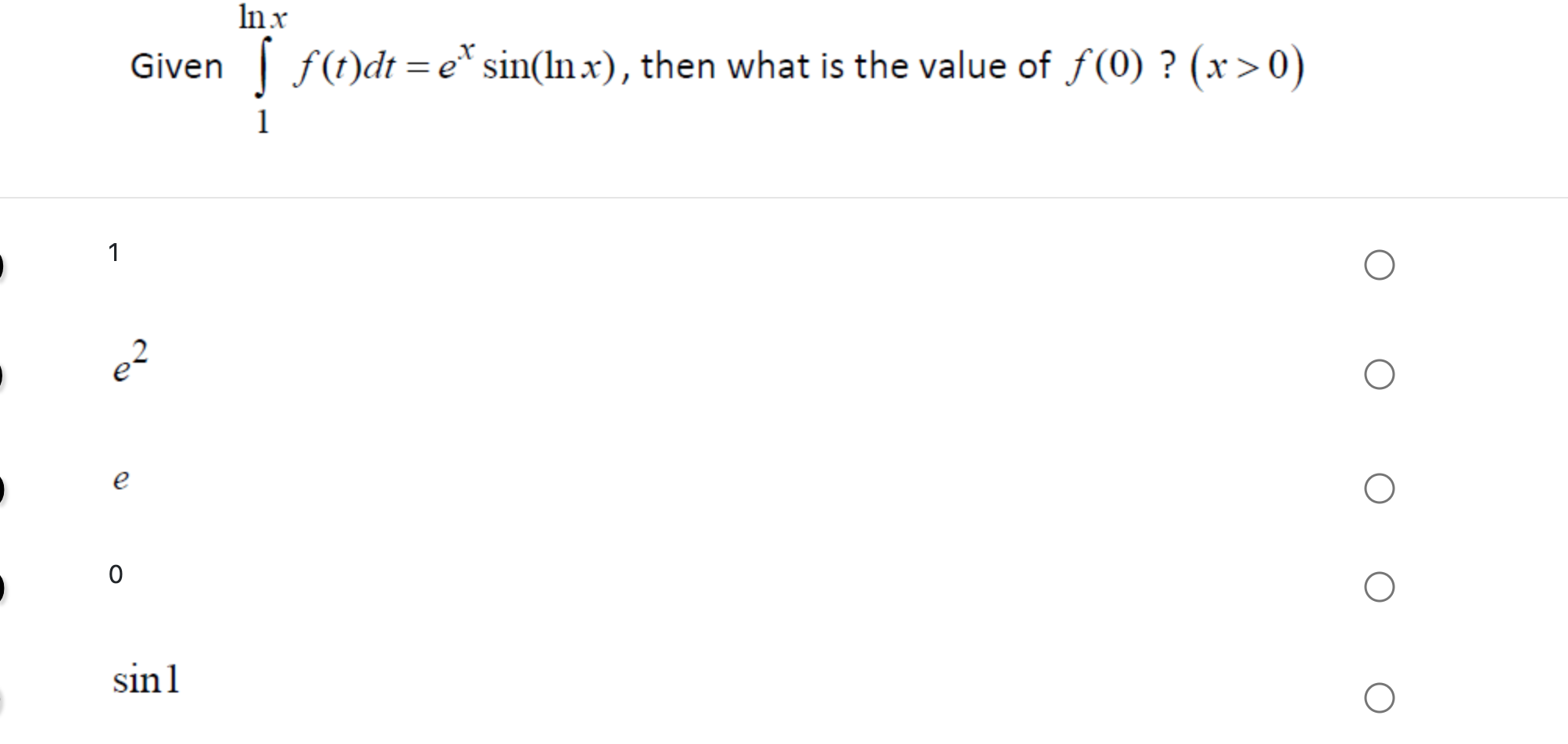 Solved In x Given f(t)dt = e* sin(lnx), then what is the | Chegg.com