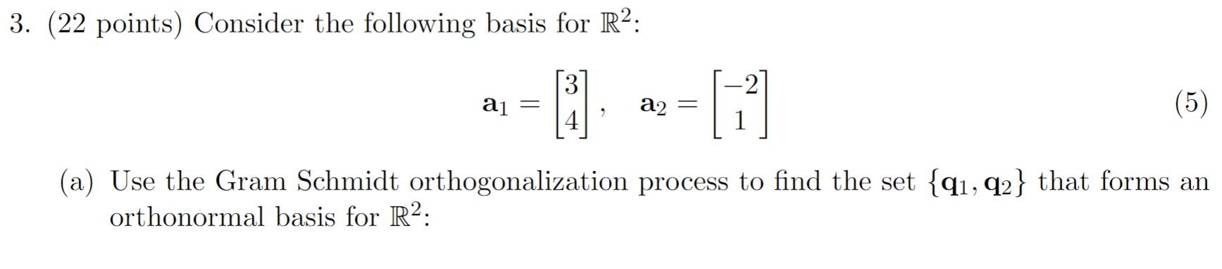 Solved 3. (22 points) Consider the following basis for R2 : | Chegg.com