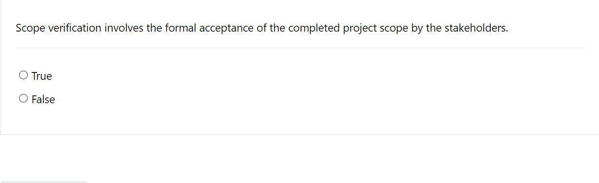 Solved Scope verification involves the formal acceptance of | Chegg.com