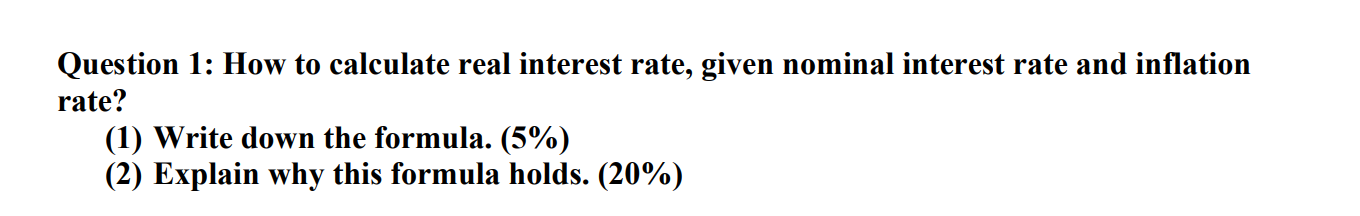 Solved Question 1: How to calculate real interest rate, | Chegg.com